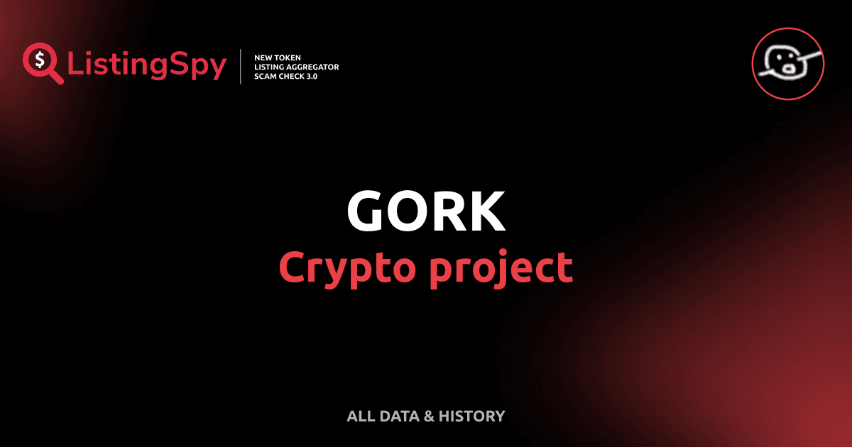 GORK crypto project: GORK token listings, events, analysis | ListingSpy