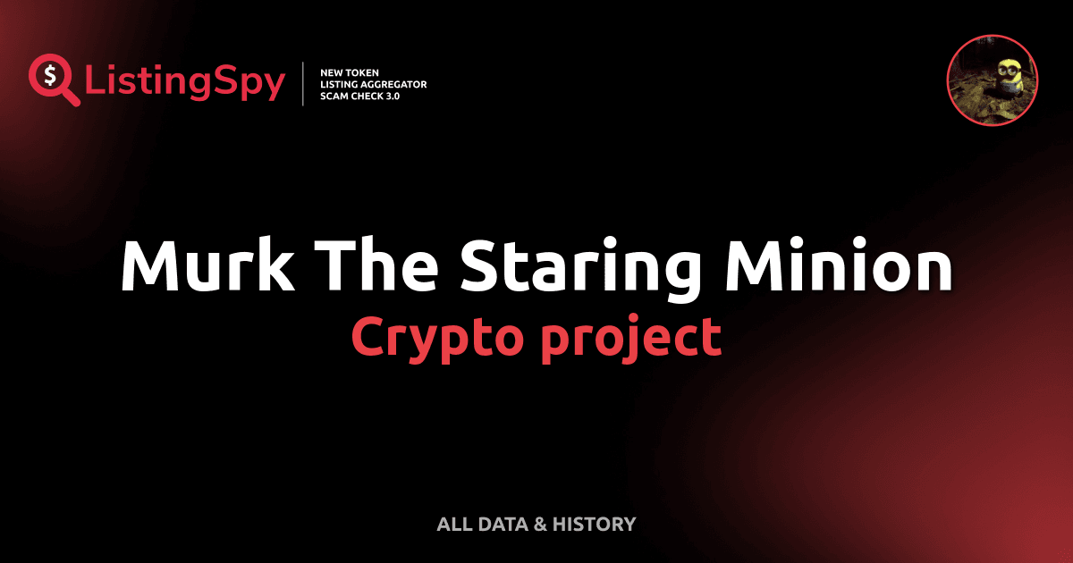 Murk The Staring Minion crypto project: MURK token listings, events ...