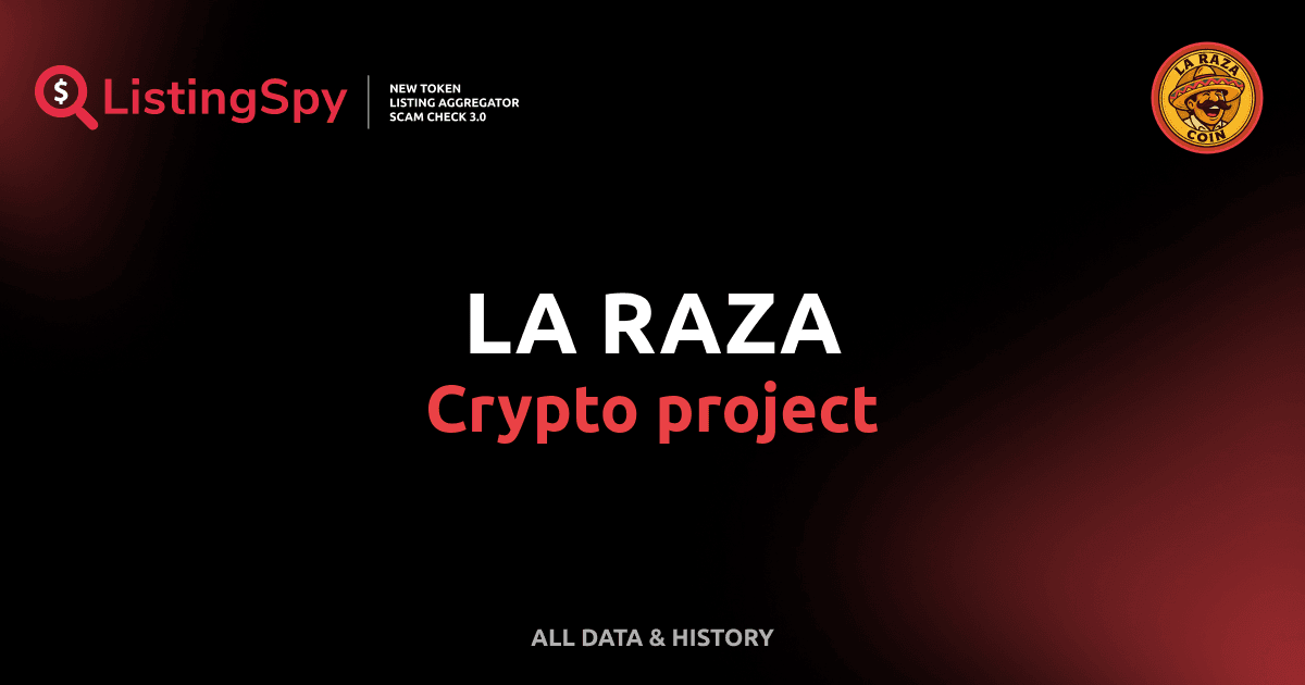 LA RAZA crypto project: RAZA token listings, events, analysis | ListingSpy