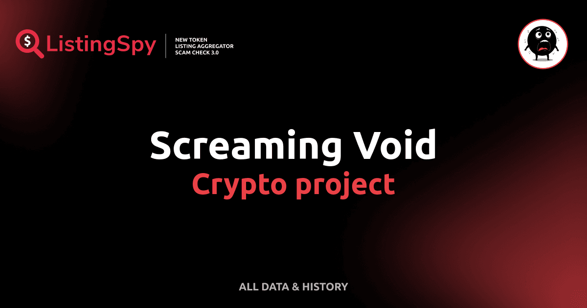 Screaming Void crypto project: VOID token listings, events, analysis | ListingSpy