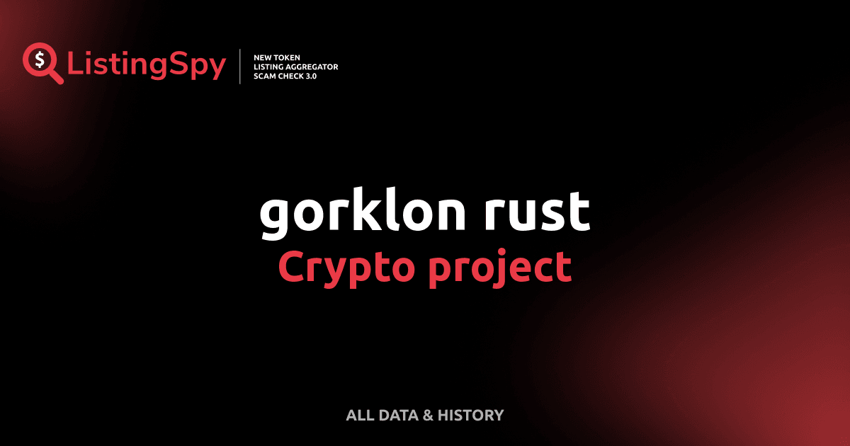 gorklon rust crypto project: gorklon token listings, events, analysis | ListingSpy