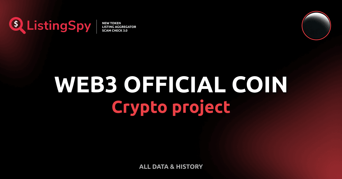 WEB3 OFFICIAL COIN crypto project: WEB3 token listings, events, analysis | ListingSpy