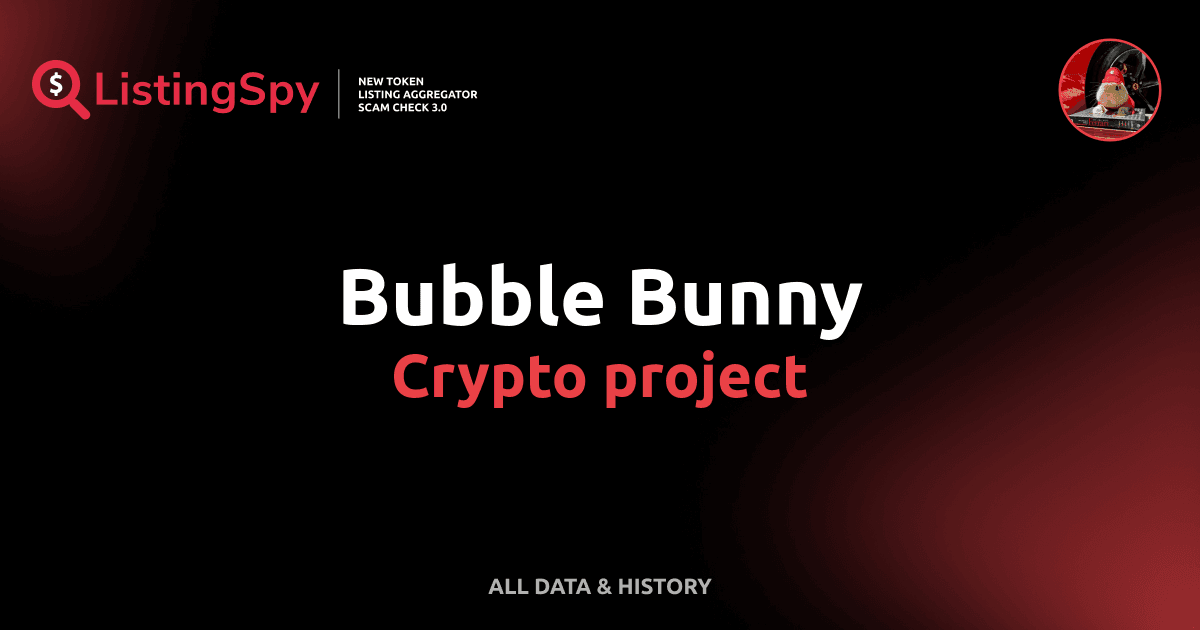 Bubble Bunny crypto project: Bubble token listings, events, analysis ...