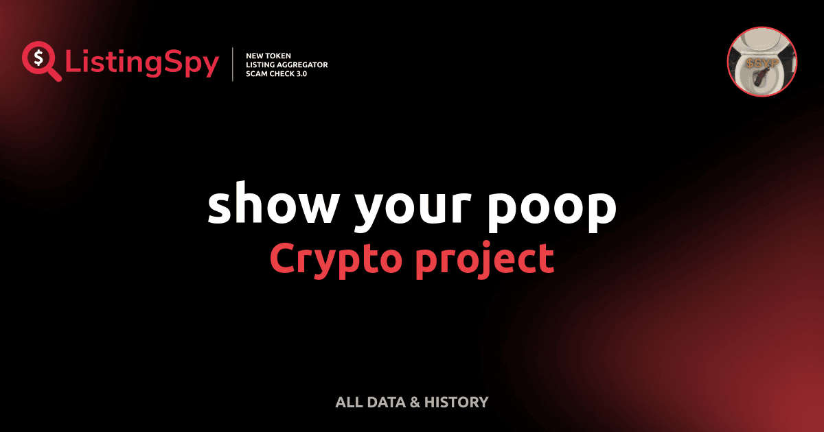 show your poop crypto project: SYP token listings, events, analysis ...