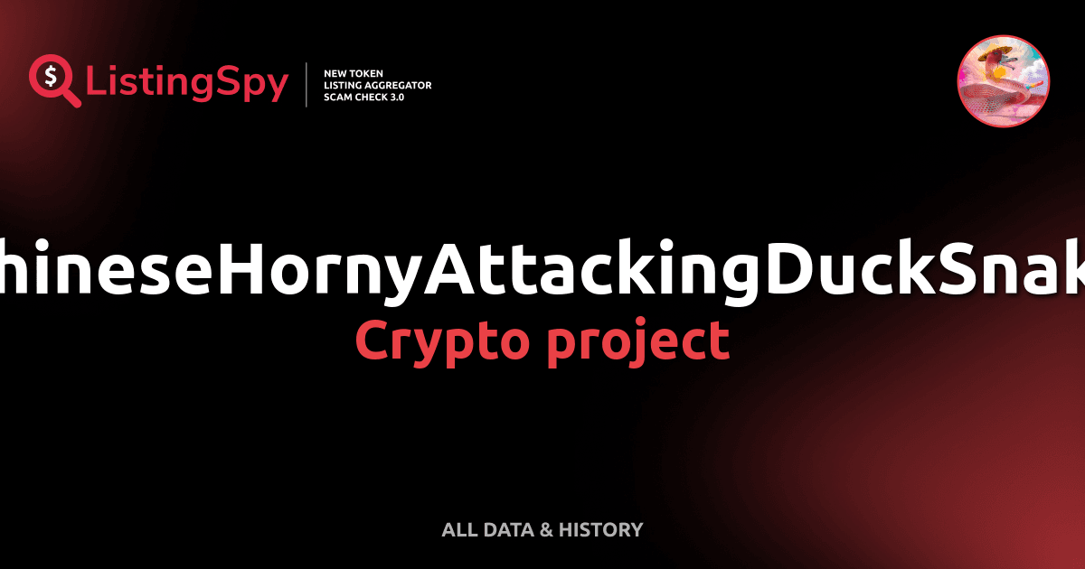 ChineseHornyAttackingDuckSnake crypto project: CHADS token listings, events, analysis | ListingSpy
