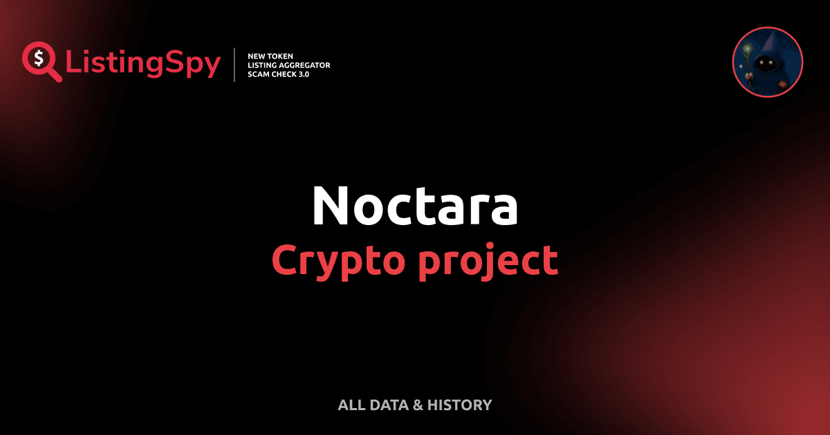 Noctara crypto project: Noctara token listings, events, analysis | ListingSpy