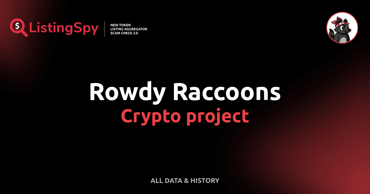 Rowdy Raccoons crypto project: ROWDY token listings, events, analysis ...