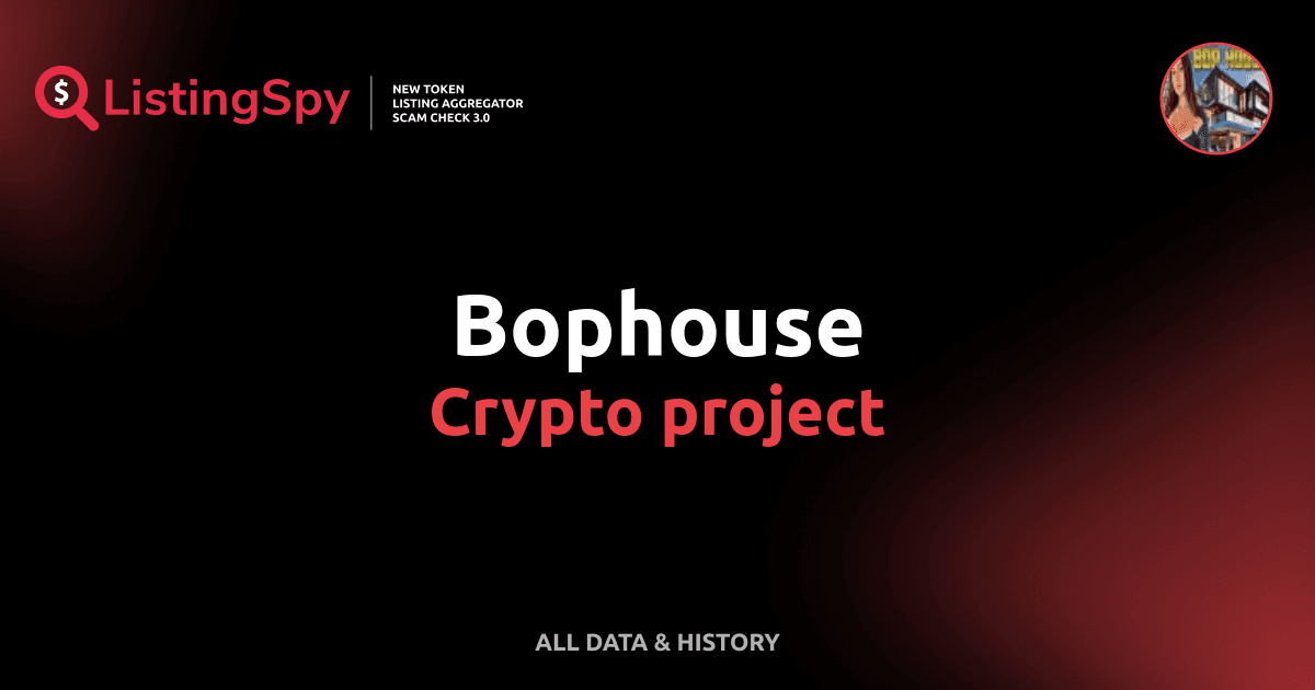 Bophouse crypto project: BOP token listings, events, analysis | ListingSpy