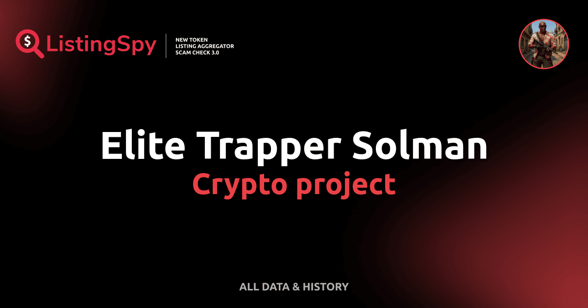 Elite Trapper Solman crypto project: SOLMAN token listings, events, analysis | ListingSpy