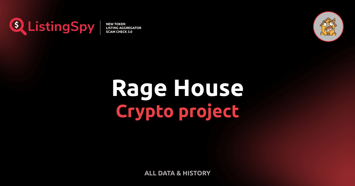 Rage House crypto project: RAGEHOUSE token listings, events, analysis | ListingSpy