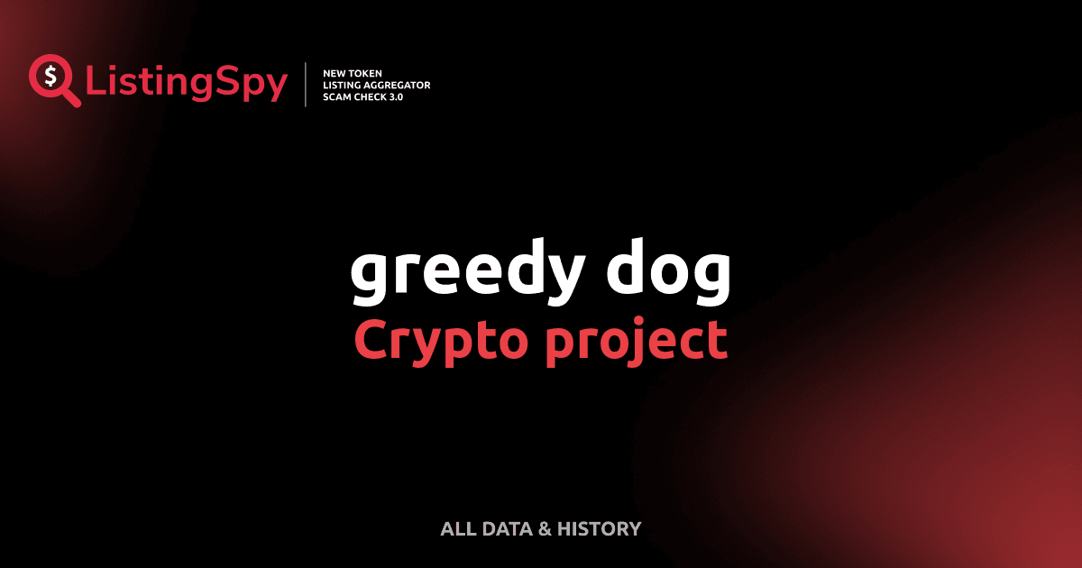 greedy dog crypto project: GREEDY DOG token listings, events, analysis ...