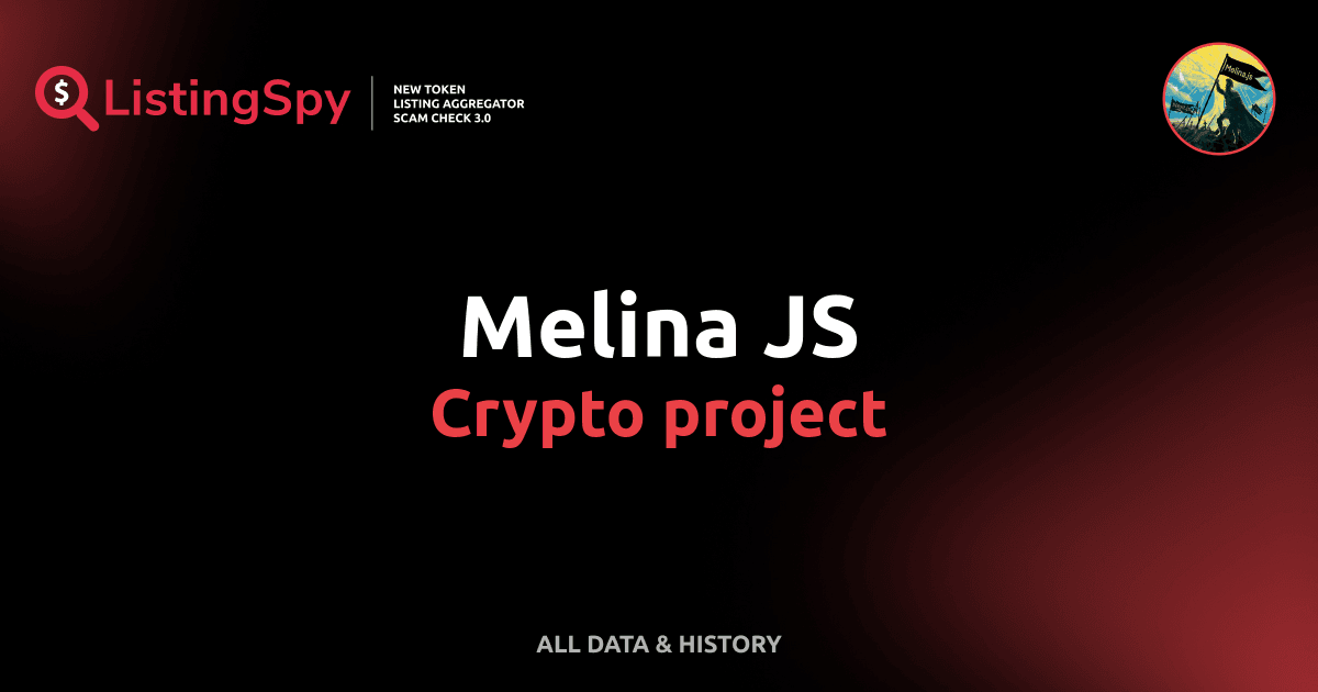 Melina JS crypto project: MELINA token listings, events, analysis | ListingSpy