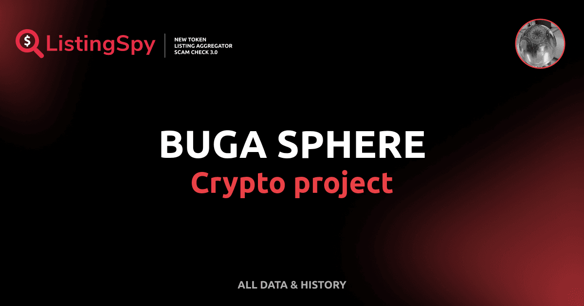 BUGA SPHERE crypto project: Buga token listings, events, analysis ...