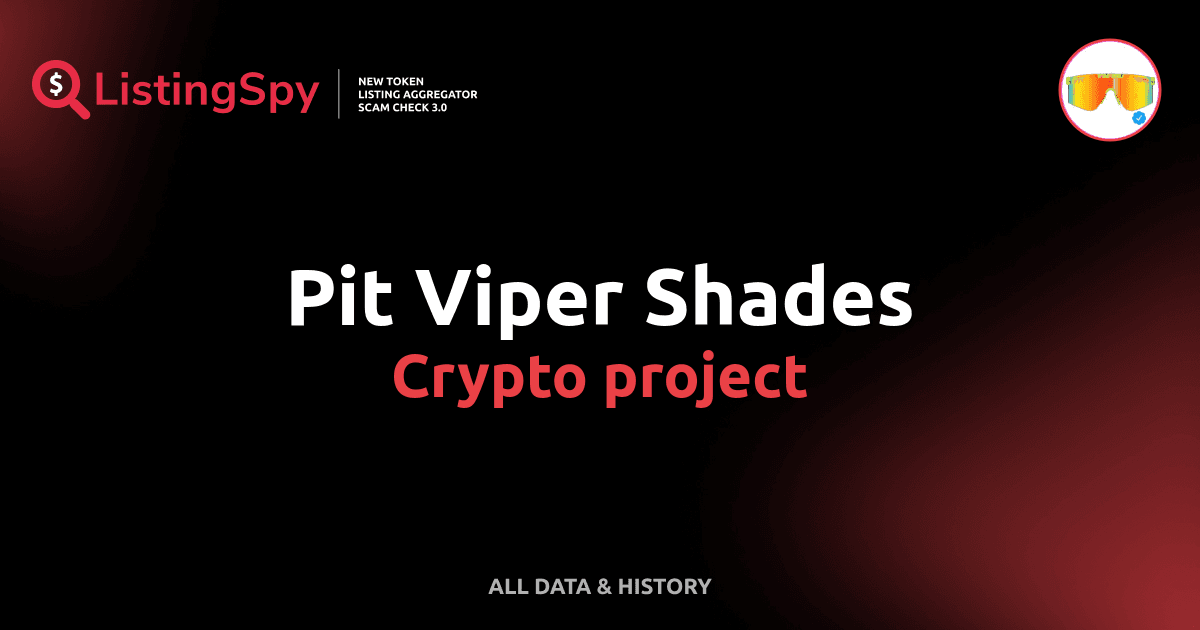 Pit Viper Shades crypto project: PitViper token listings, events ...