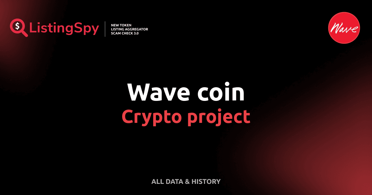 Wave coin crypto project: WAVECOIN token listings, events, analysis | ListingSpy