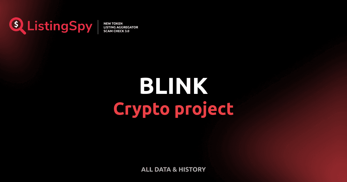 BLINK crypto project: BLINK token listings, events, analysis | ListingSpy