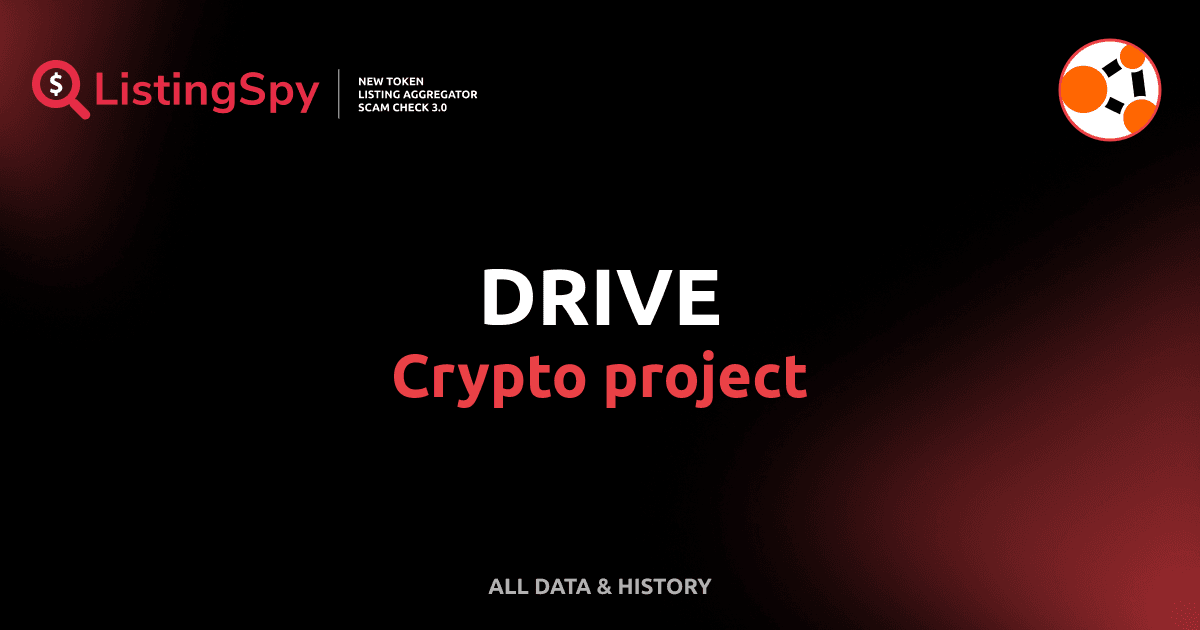 DRIVE crypto project: DRIVE token listings, events, analysis | ListingSpy