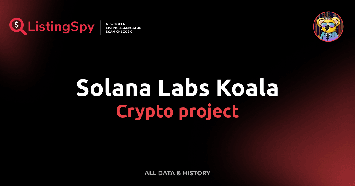 Solana Labs Koala crypto project: KOALANA token listings, events, analysis | ListingSpy