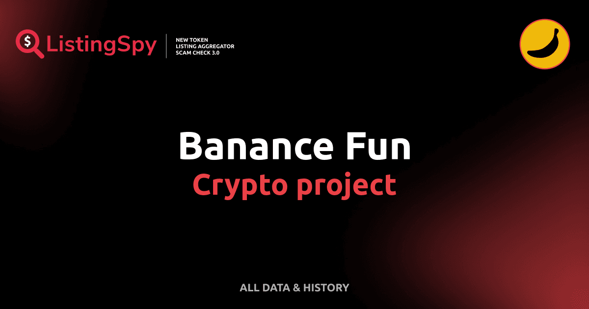 Banance Fun crypto project: BANANCE token listings, events, analysis ...