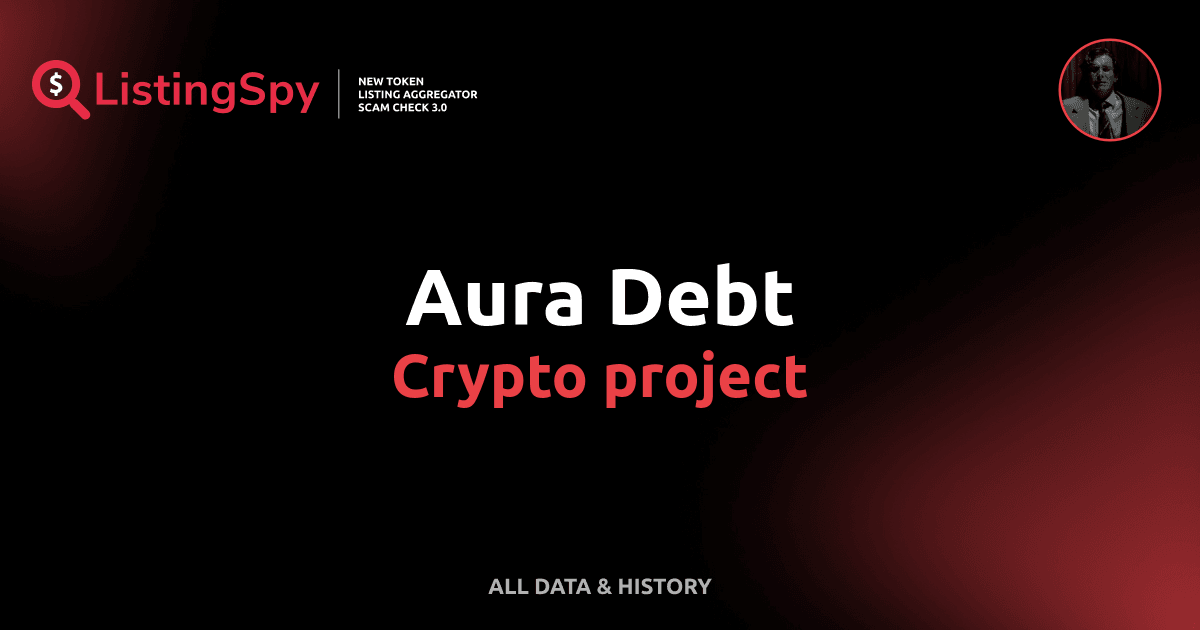 Aura Debt crypto project: DEBT token listings, events, analysis | ListingSpy