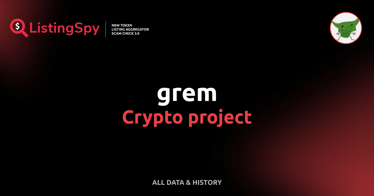grem crypto project: grem token listings, events, analysis | ListingSpy
