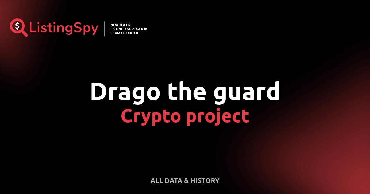 Drago the guard crypto project: DRAGO token listings, events, analysis | ListingSpy