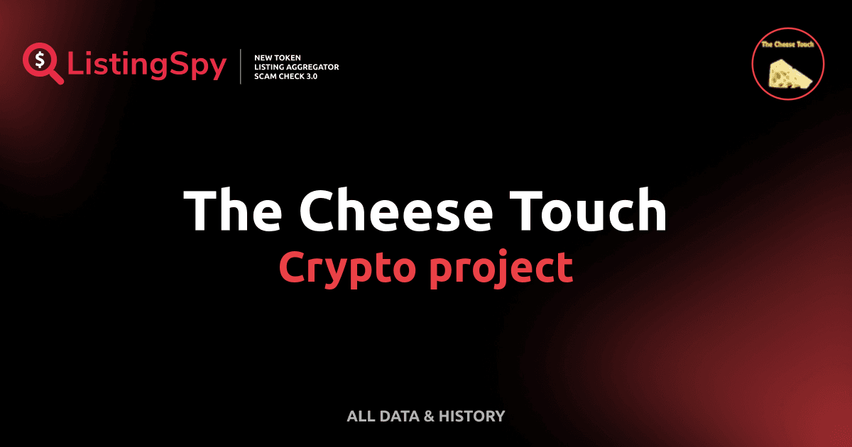 The Cheese Touch crypto project: cheese token listings, events ...