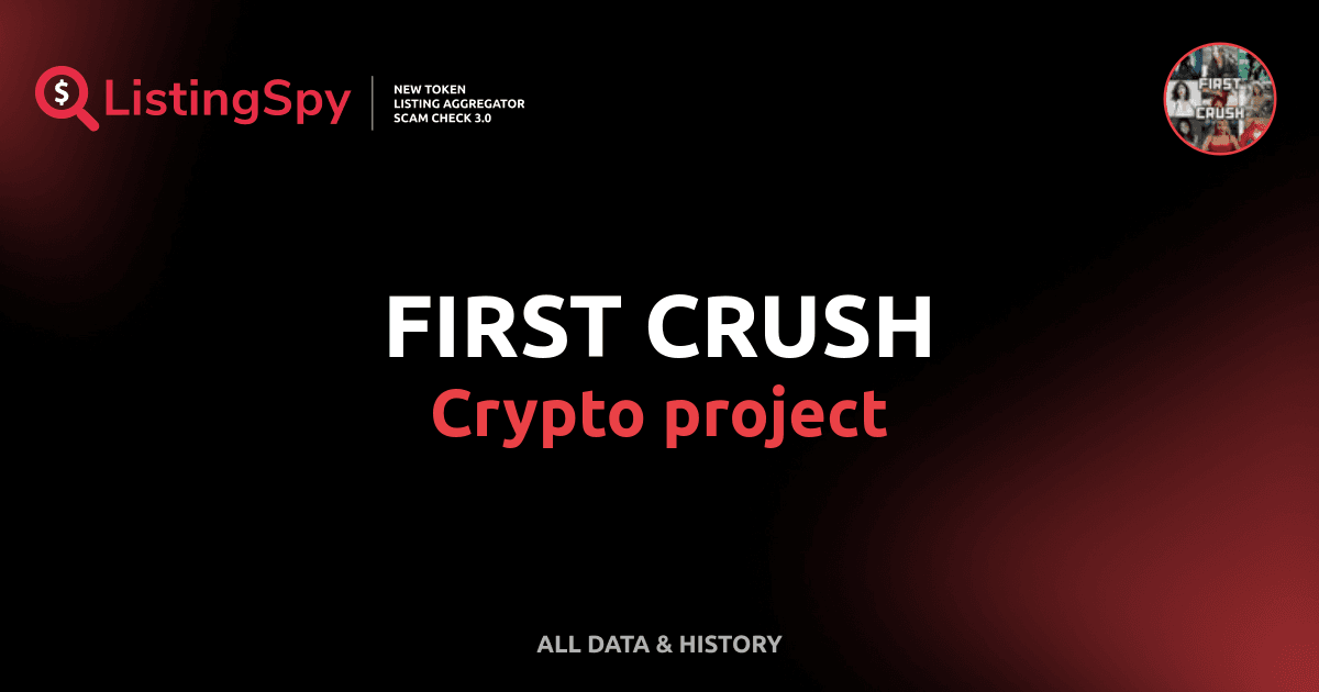 FIRST CRUSH crypto project: CRUSH token listings, events, analysis ...