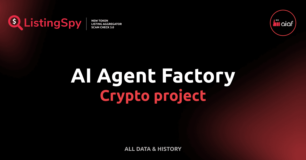 AI Agent Factory crypto project: AIAF token listings, events, analysis ...