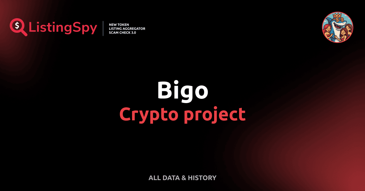 Bigo crypto project: BIGO token listings, events, analysis | ListingSpy