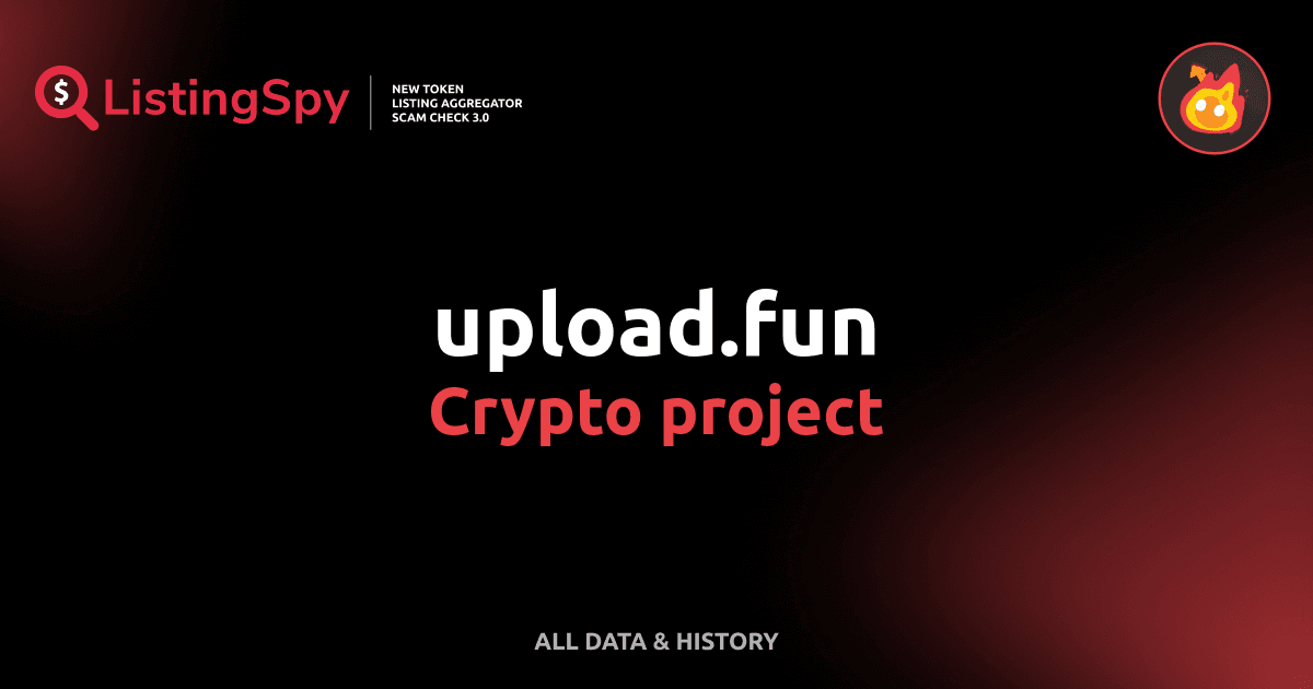upload.fun crypto project: UPLOAD token listings, events, analysis | ListingSpy