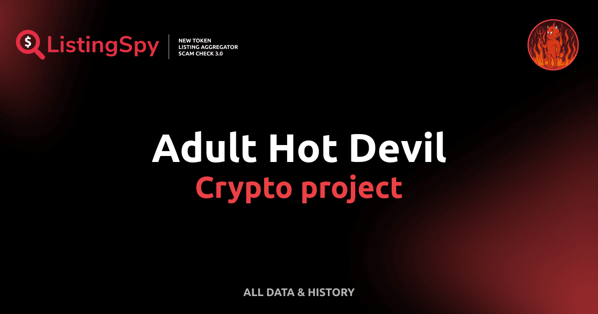 Adult Hot Devil crypto project: ADEVIL token listings, events, analysis | ListingSpy
