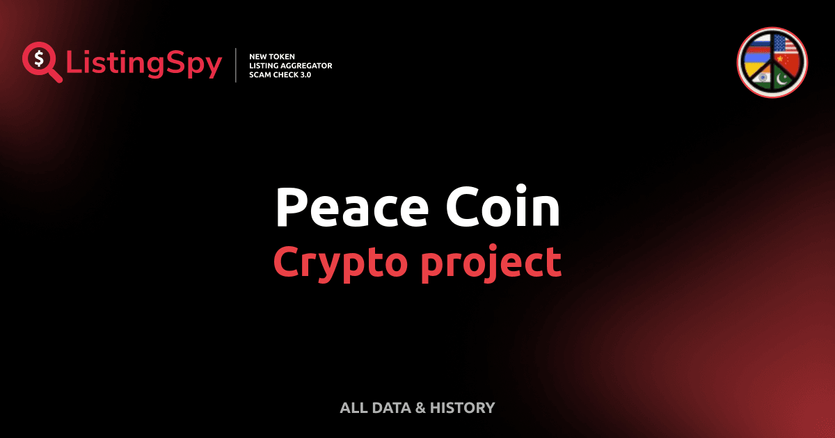 Peace Coin crypto project: PEACE token listings, events, analysis | ListingSpy