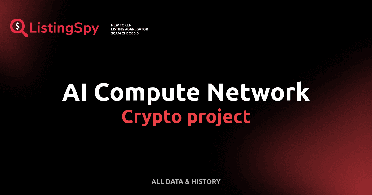 AI Compute Network crypto project: AICN token listings, events, analysis | ListingSpy