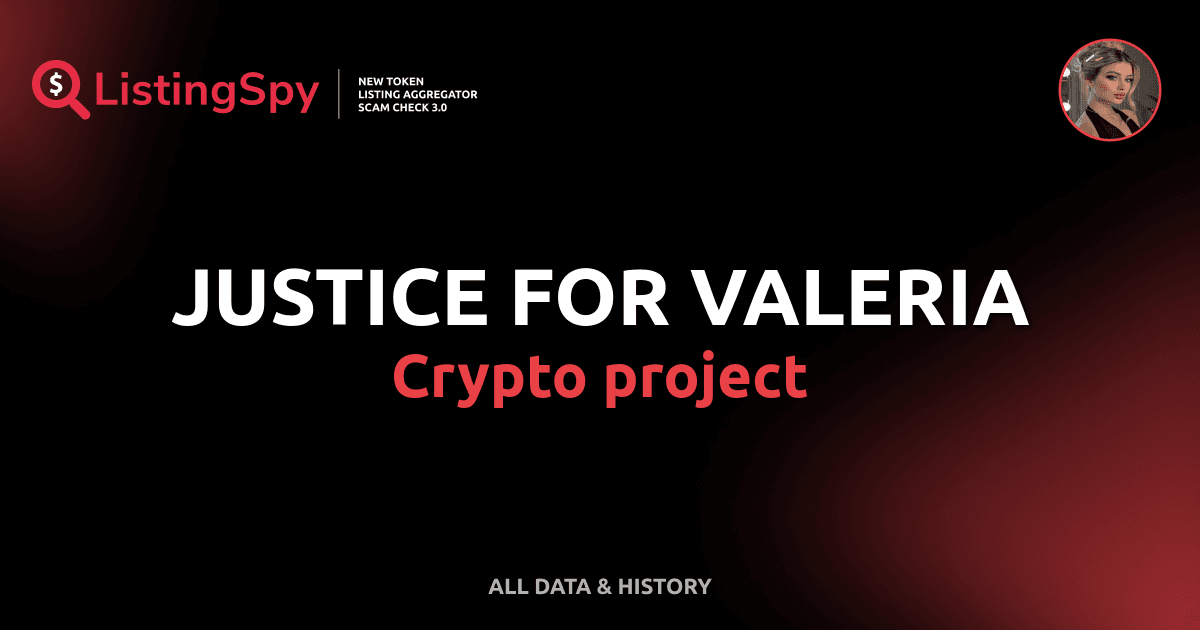 JUSTICE FOR VALERIA crypto project: VALERIA token listings, events, analysis | ListingSpy