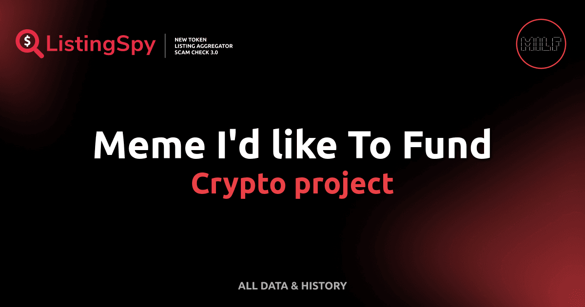 Meme I'd like To Fund crypto project: MILF token listings, events ...