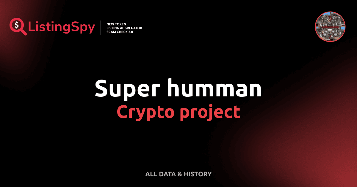 Super humman crypto project: Humman token listings, events, analysis | ListingSpy