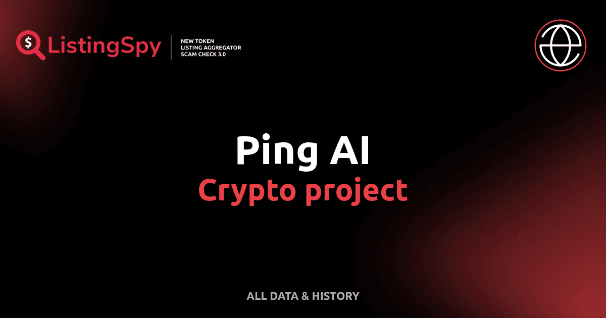 Ping AI crypto project: PING token listings, events, analysis | ListingSpy