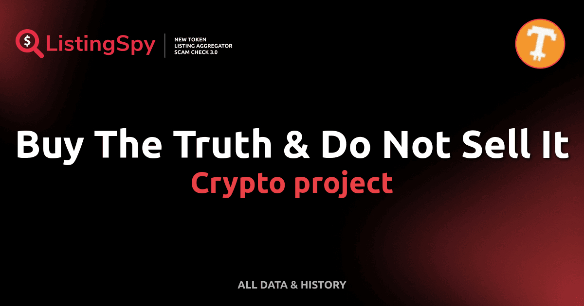 Buy The Truth & Do Not Sell It crypto project: Truth token listings ...