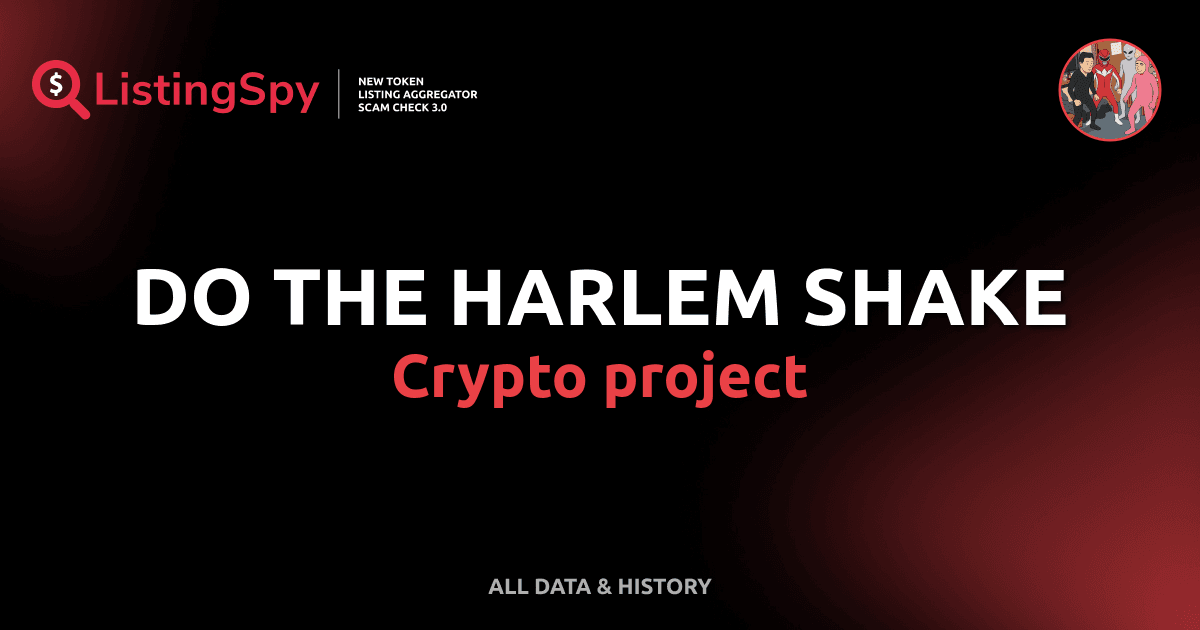 DO THE HARLEM SHAKE crypto project: HARLEM token listings, events, analysis | ListingSpy
