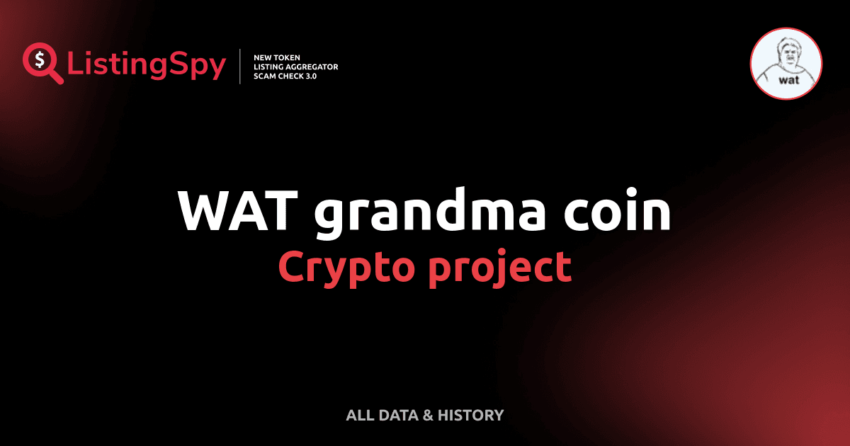 WAT grandma coin crypto project: Waaatcoin token listings, events ...