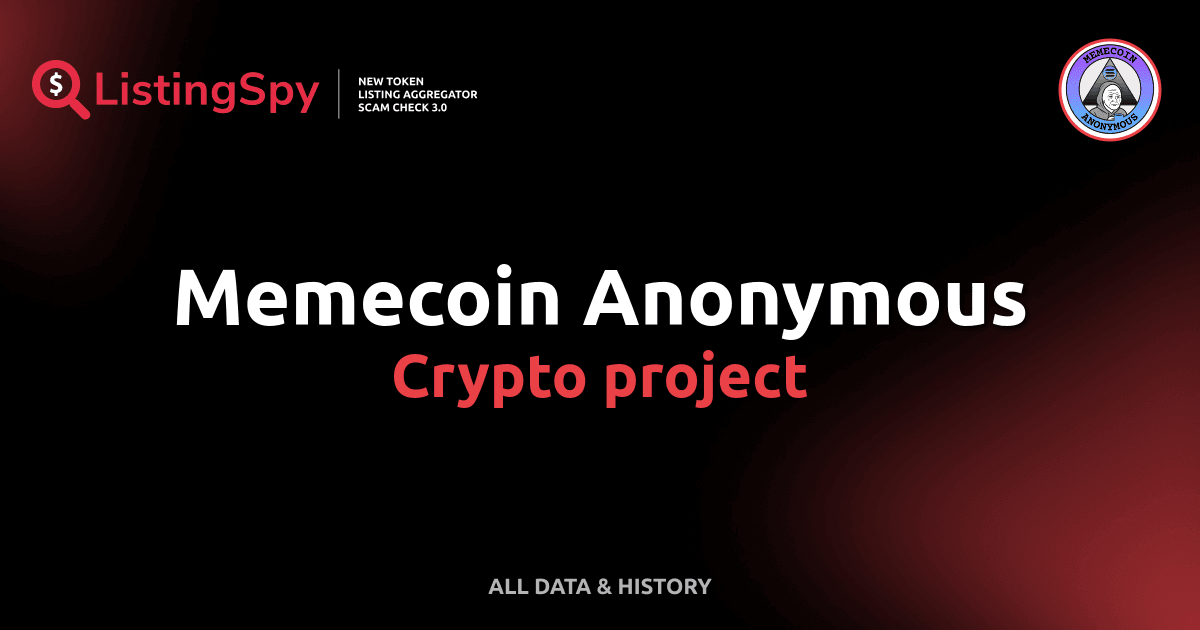 Memecoin Anonymous crypto project: MA token listings, events, analysis | ListingSpy