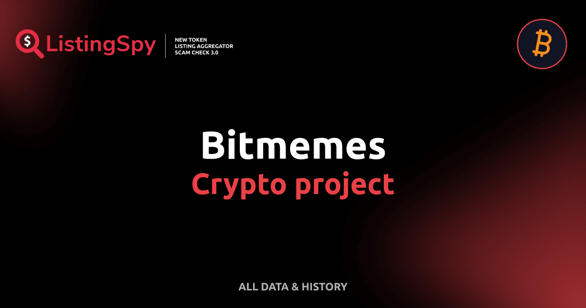 Bitmemes crypto project: Bitmemes token listings, events, analysis ...