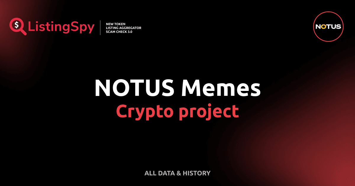NOTUS Memes crypto project: NOTUS token listings, events, analysis ...