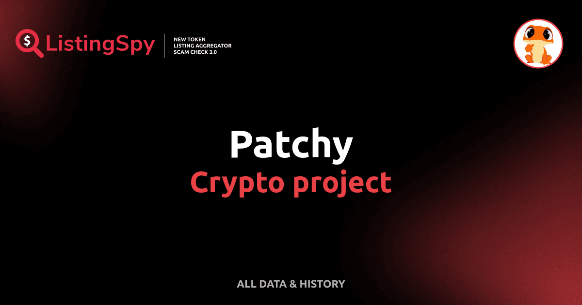 Patchy crypto project: PATCHY token listings, events, analysis | ListingSpy