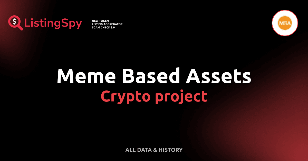 Meme Based Assets crypto project: MBA token listings, events, analysis ...