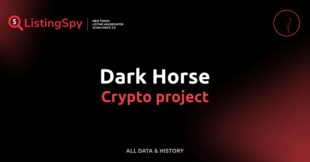 Dark Horse crypto project: DARKHORSE token listings, events, analysis | ListingSpy