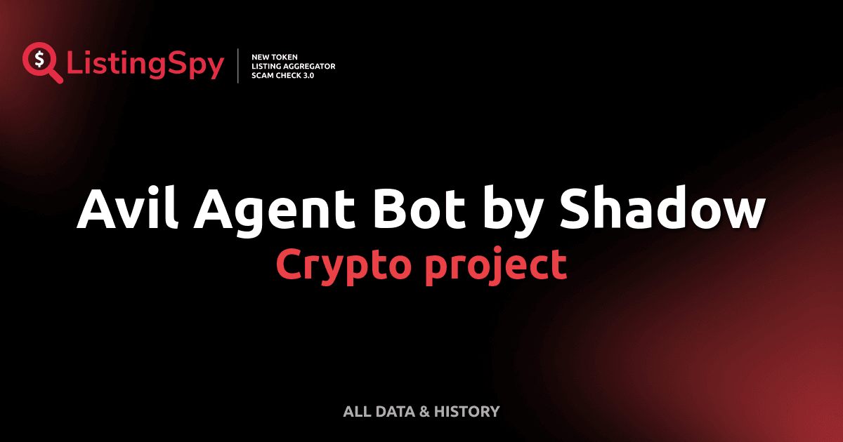 Avil Agent Bot by Shadow crypto project: AVILBOT token listings, events ...
