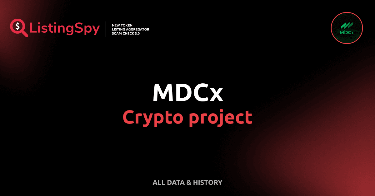 MDCx crypto project: MDCx token listings, events, analysis | ListingSpy