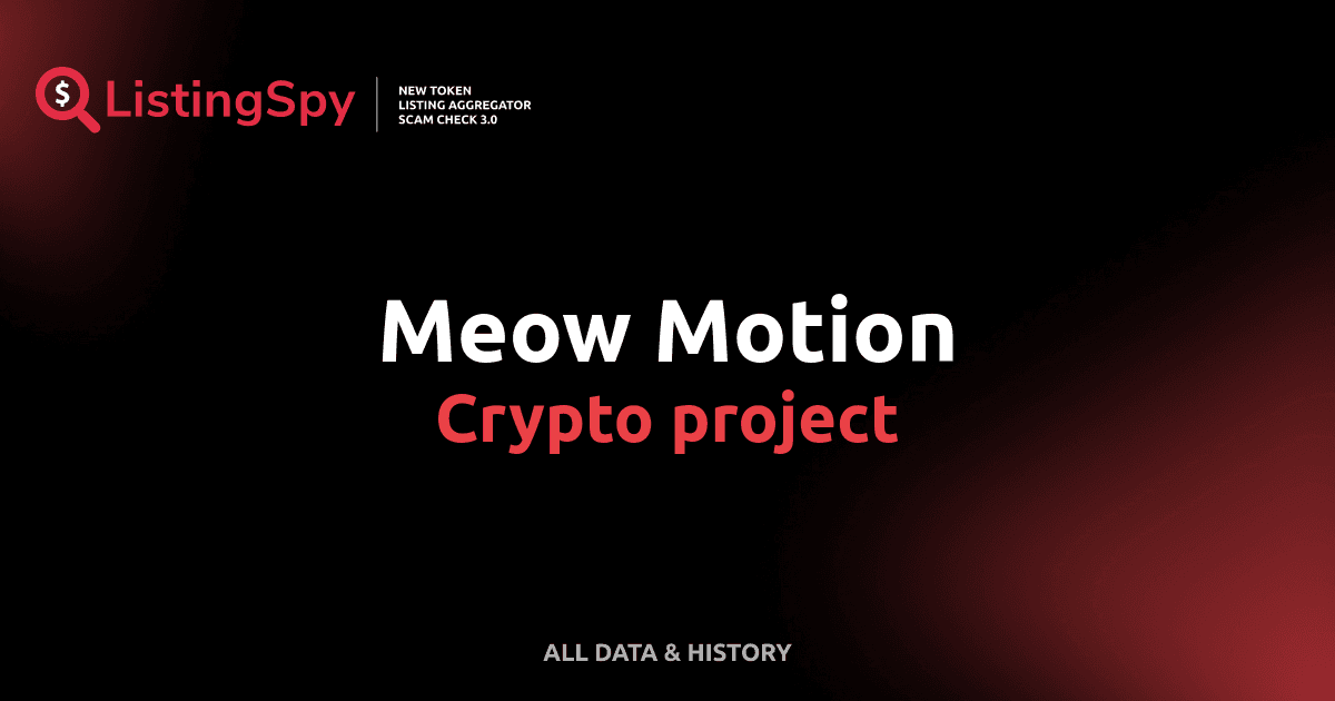 Meow Motion crypto project: MEOW token listings, events, analysis ...